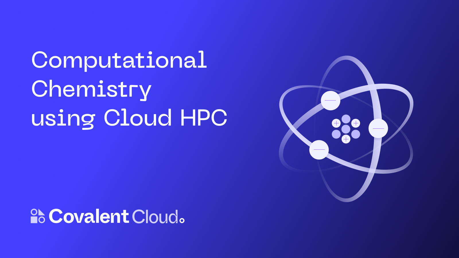 Computational Chemistry using Cloud HPC - Covalent